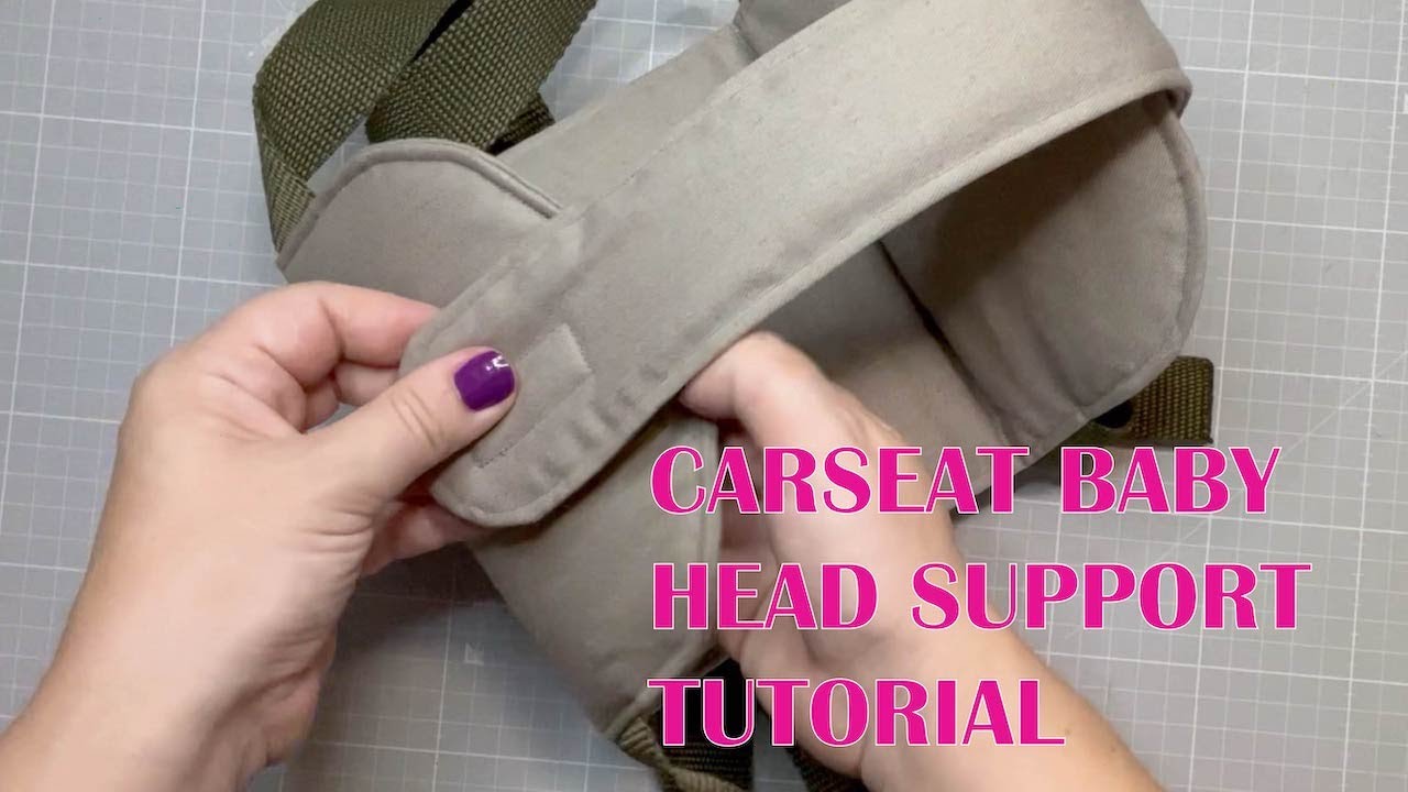 CARSEAT HEAD SUPPORT SEWING TUTORIAL - YouTube
