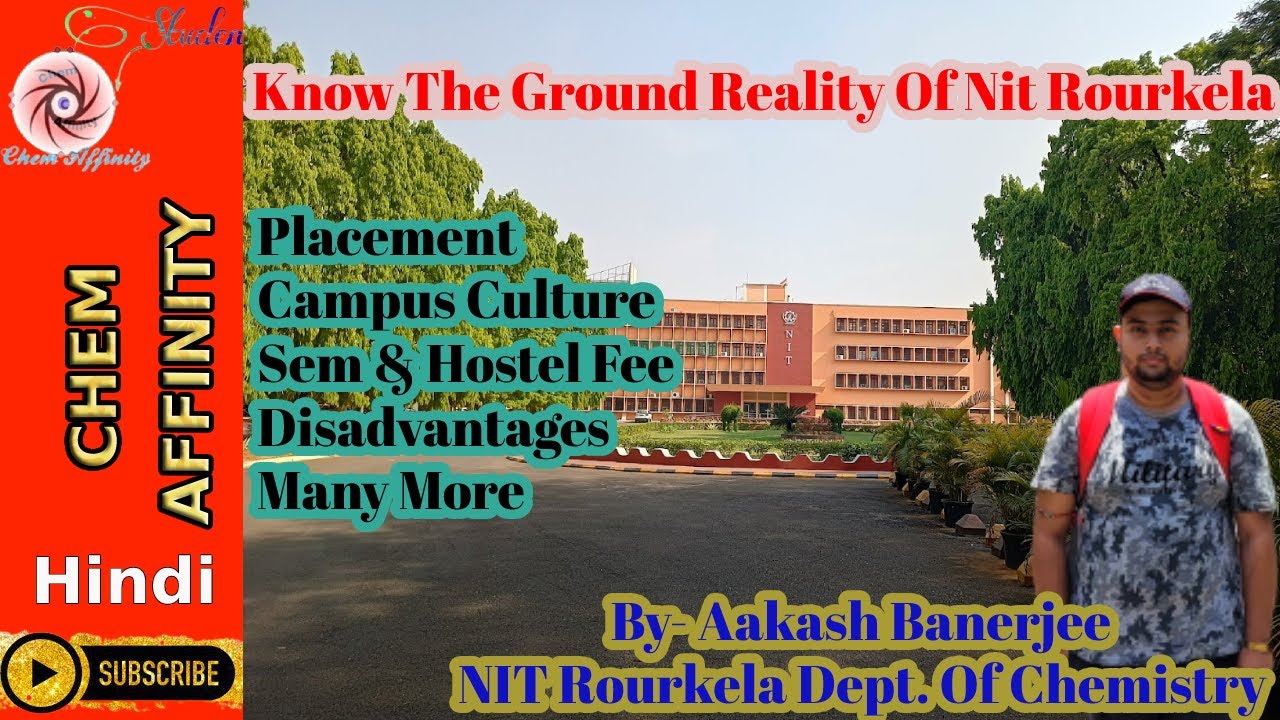 Is Attending NIT Rourkela Worth it? From Academic Excellence to Student ...