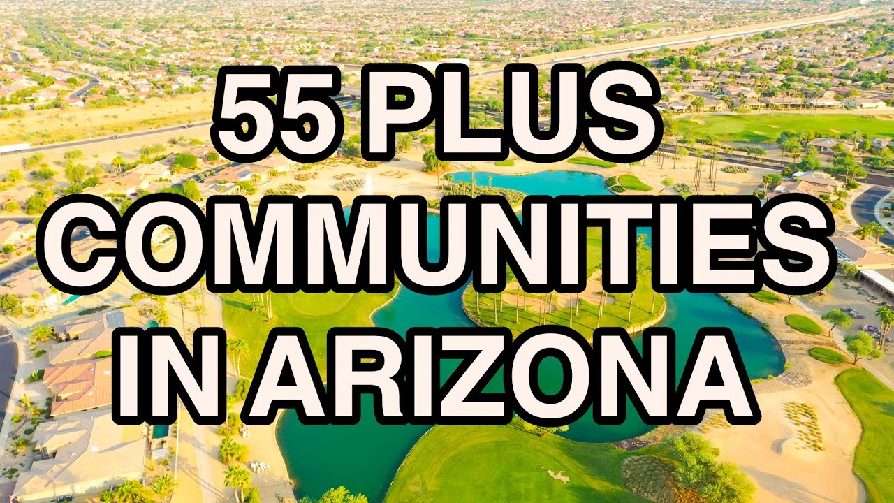 55 Plus Communities in Arizona - YouTube