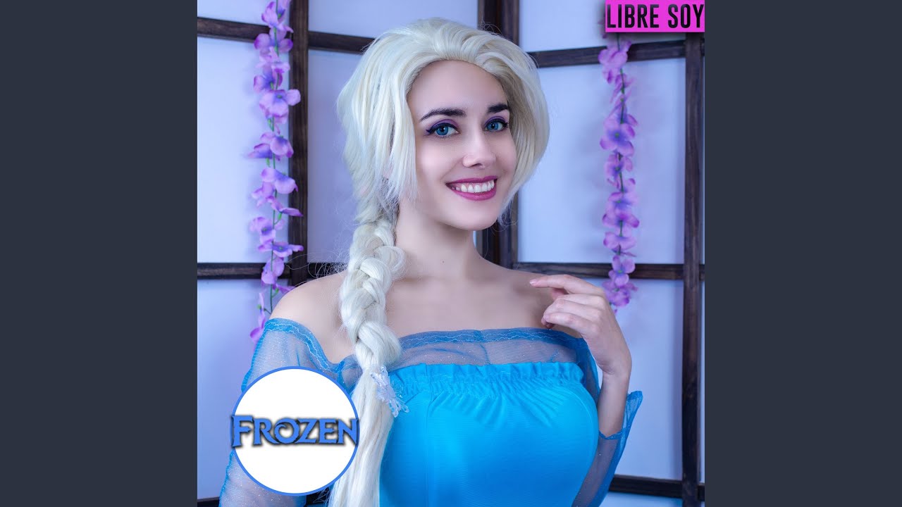 Libre Soy - Frozen (Cover en Español) - YouTube