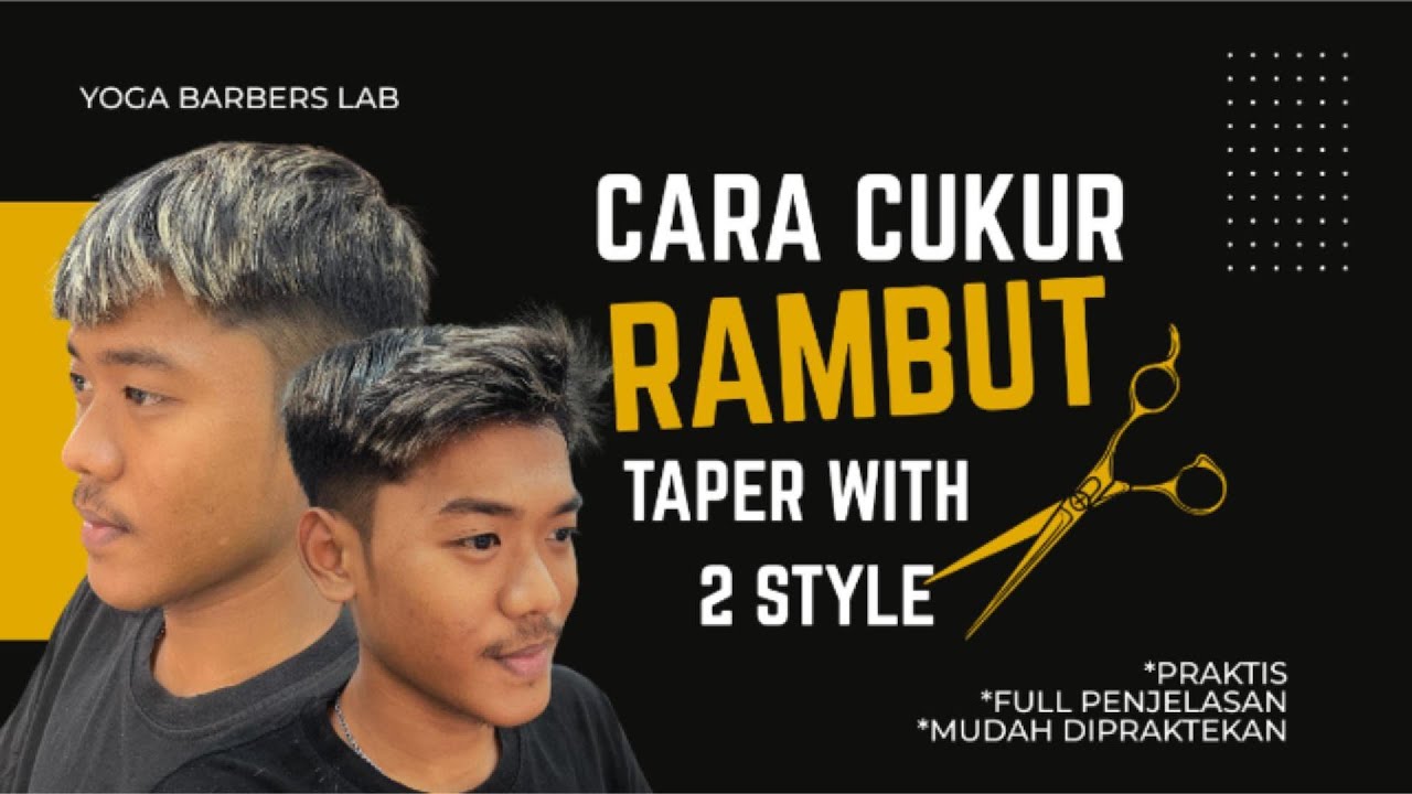 Tutorial Simple Taper Haircut: 1 Cukuran 2 Gaya Rambut - YouTube