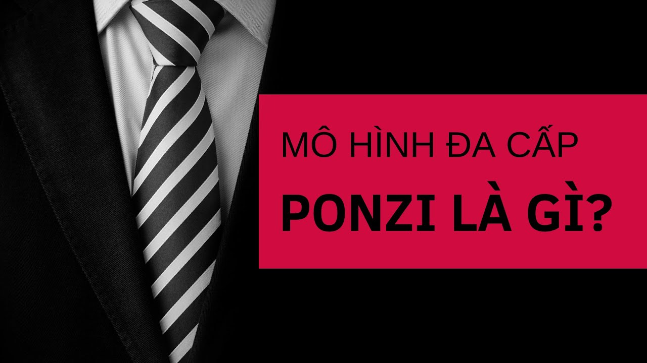Mô hình lừa đảo Ponzi là gì? Dấu hiệu nhận biết mô hình đa cấp Ponzi - YouTube