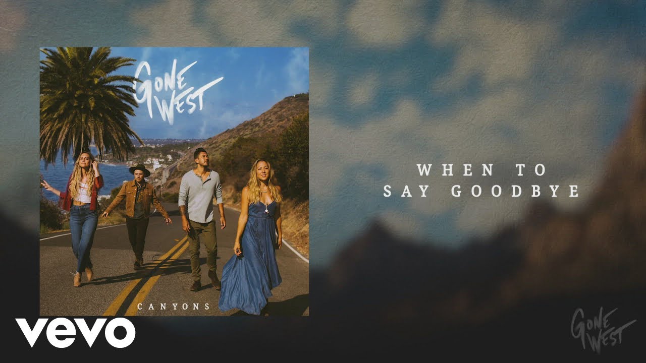 Gone West - When To Say Goodbye (Official Audio) - YouTube
