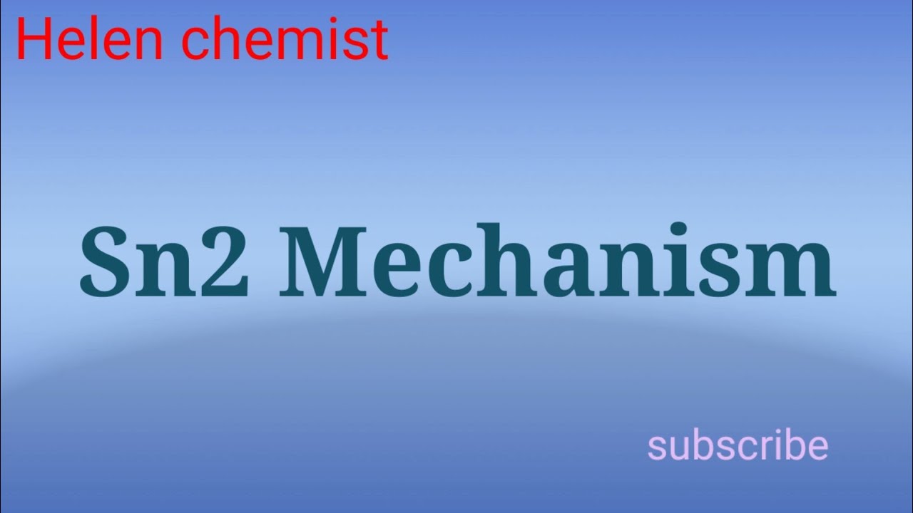 Sn2 mechanism- - YouTube