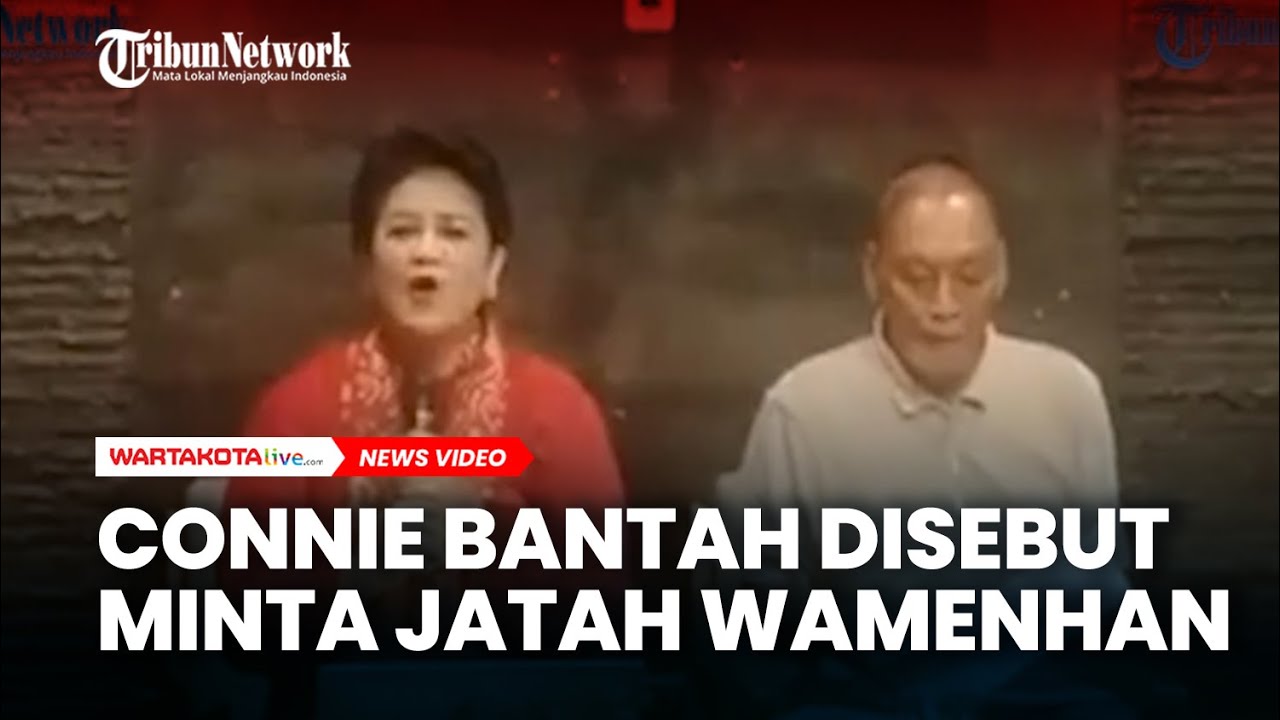 CONNIE UNGKAP KRONOLOGI Bantah Disebut Minta Jatah Wamenhan : Saya Ditawari - YouTube