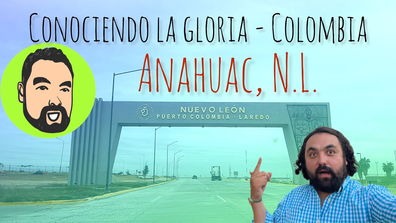 Rodando por la Gloria-Colombia. Anáhuac, Nuevo León - YouTube