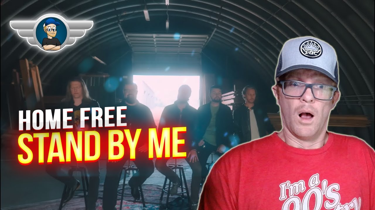 HOME FREE REACTION "STAND BY ME" REACTION VIDEO - YouTube