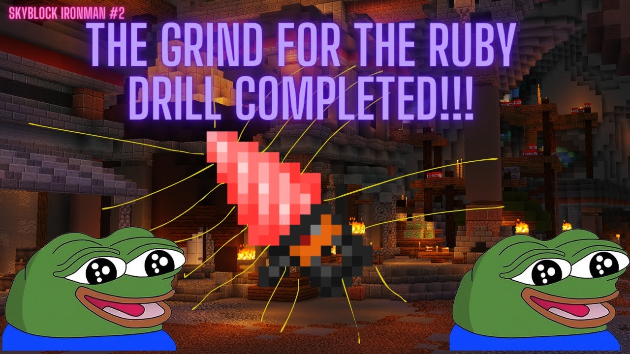 The Ruby Drill Grind is DONE!!!!! Hypixel Skyblock ironman #2 - YouTube