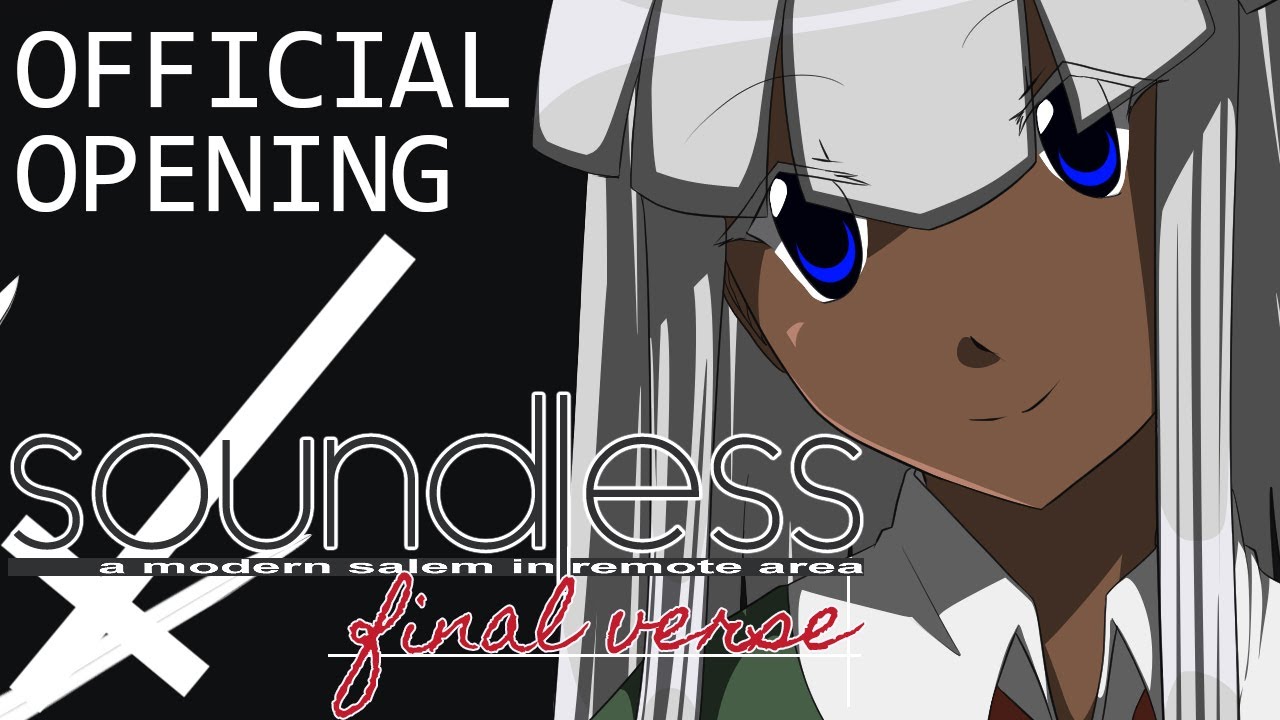 [Opening Movie] soundless - A MODERN SALEM IN REMOTE AREA - Final Verse ...