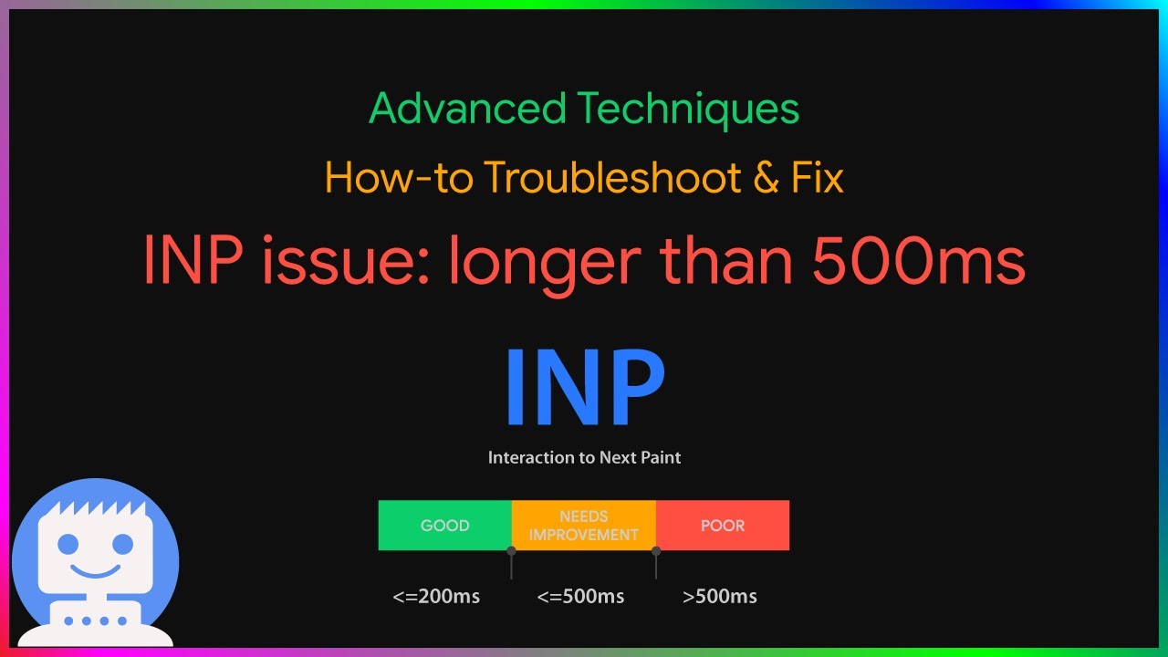 INP issue: longer than 500ms (mobile) - Advanced Troubleshooting - YouTube