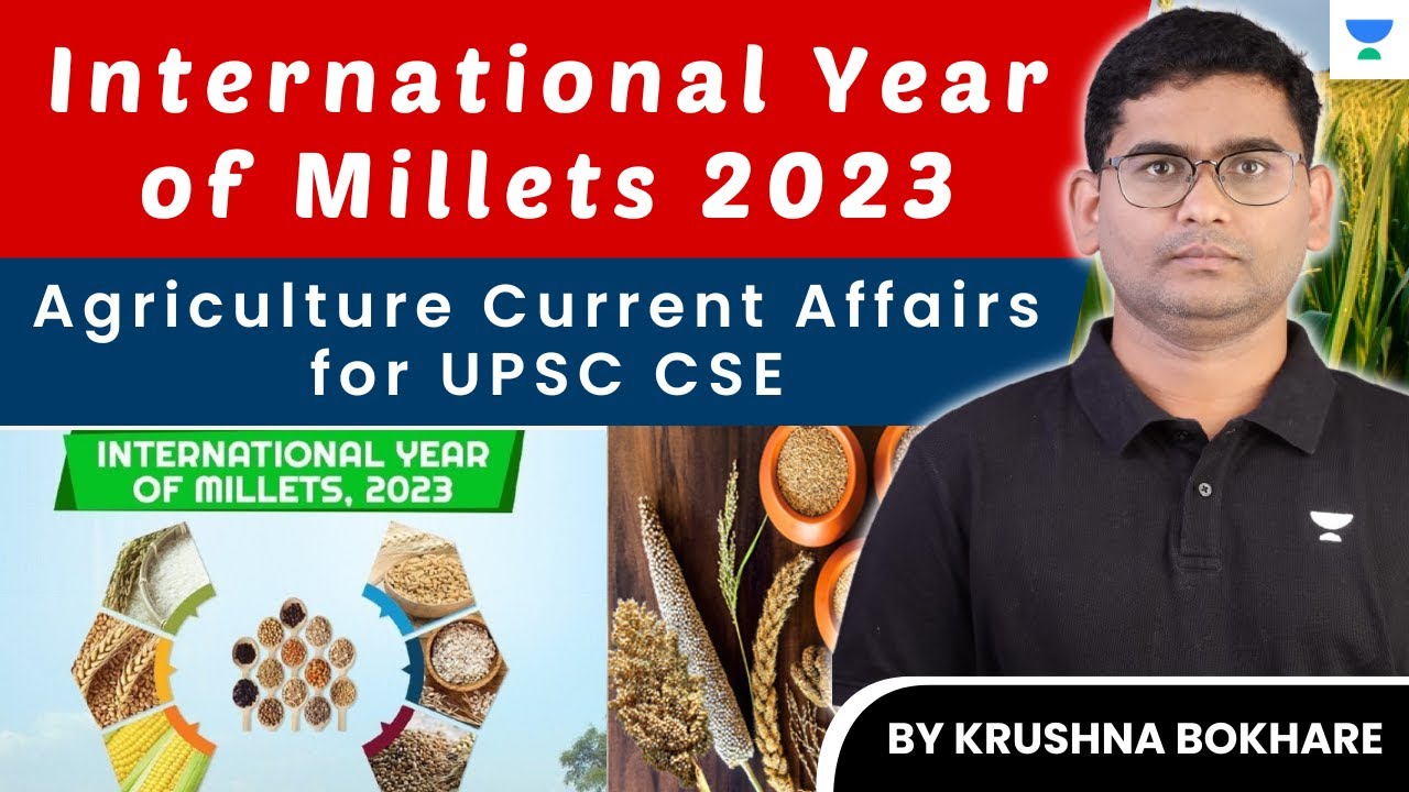International Year of Millets 2023 I Agriculture Current Affairs I By ...