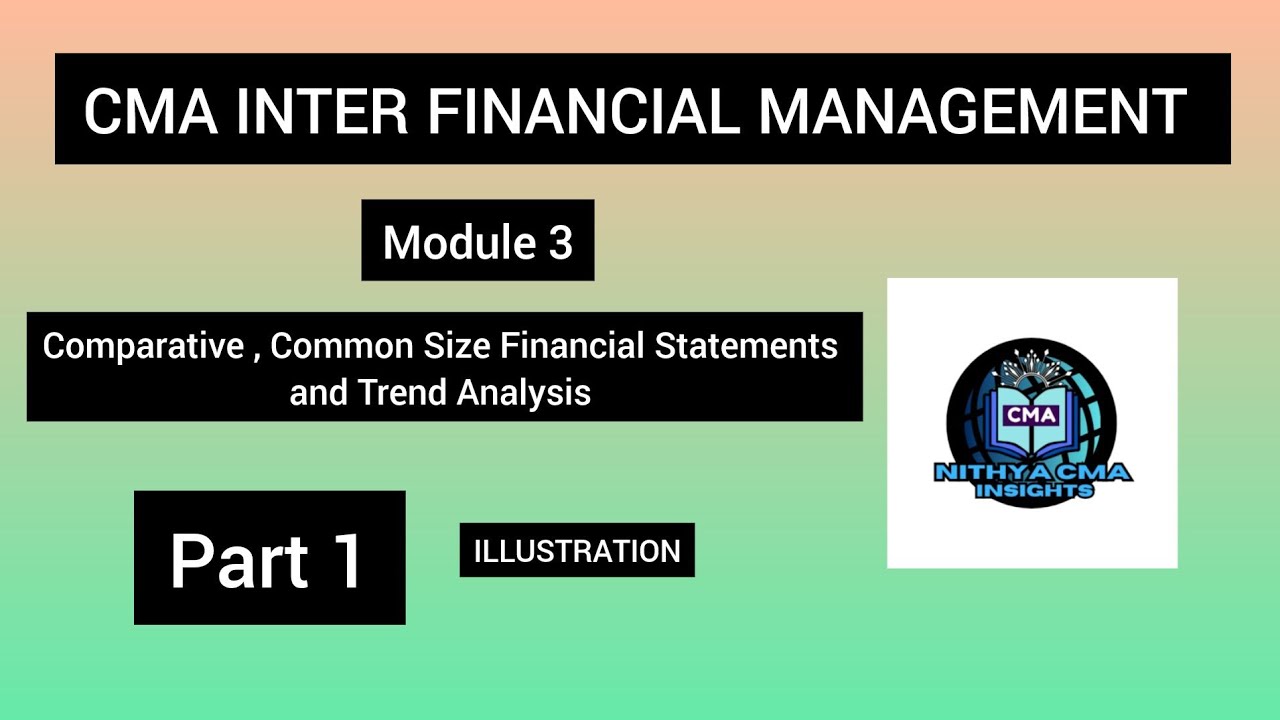 CMA Inter Comparative,Common Size Financial Statements and Trend ...