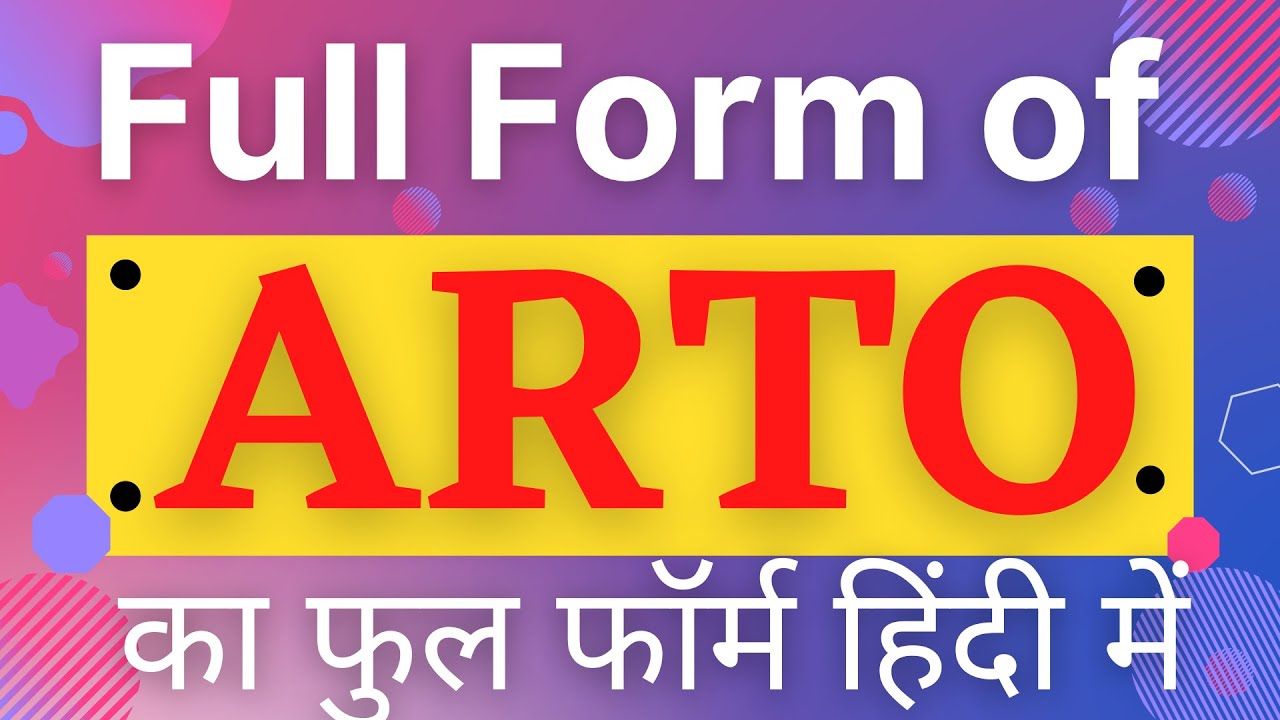 ARTO Full Form Full Form Of ARTO What Is ARTO ARTO Full Form In ARTO Full Form Full Form Of ARTO What Is ARTO ARTO Full Form In