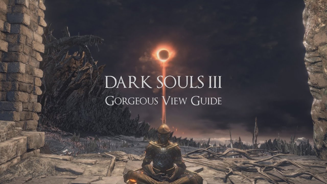 Dark Souls 3: 10+ Of The Most Gorgeous Views - YouTube