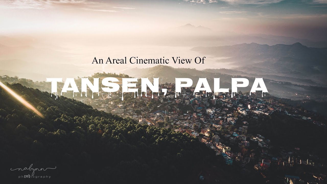 An Areal Cinematic View of Tansen-Palpa, Nepal - YouTube