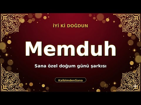 İyi Ki Doğdun Memduh 🎵 Kişiye Özel Doğum Günü Şarkısı | KalbimdenSana