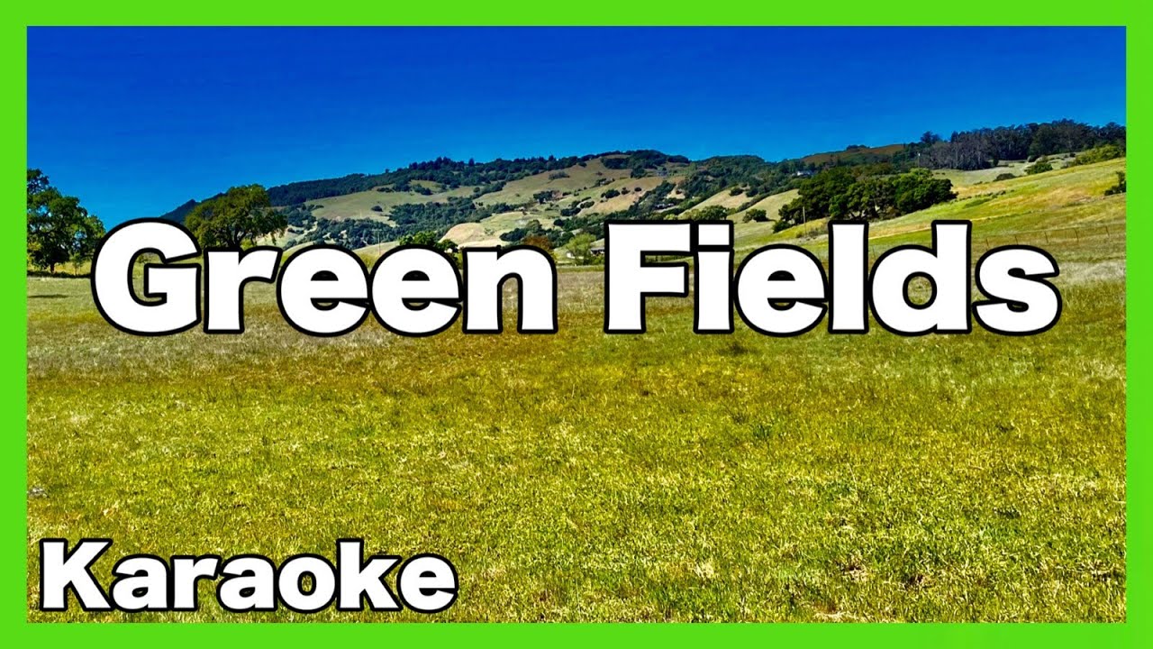 Green Fields【Kareoke】The Brothers Four - YouTube