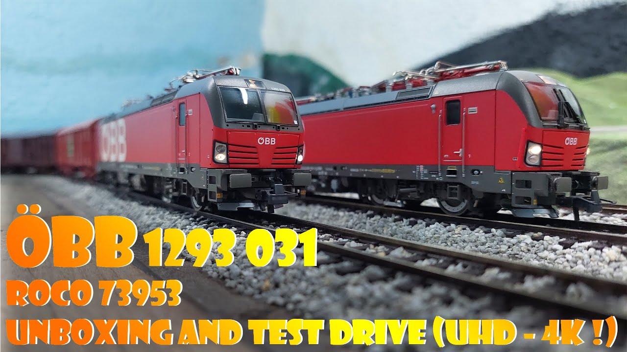 ÖBB 1293 031 Roco 73953 UNBOXING AND TEST DRIVE (UHD - 4K !) - YouTube