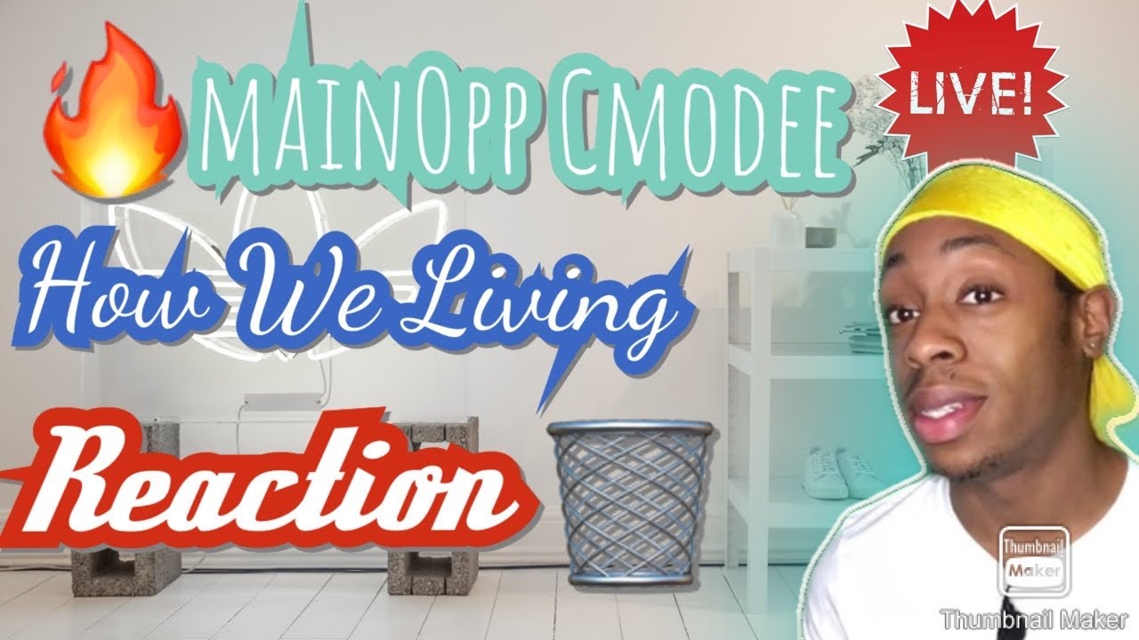 MainOpp Cmode - “ How We Living “ Reaction !! - YouTube
