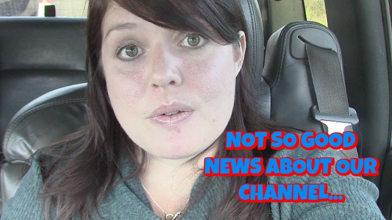 NOT SO GOOD NEWS ABOUT OUR CHANNEL - YouTube