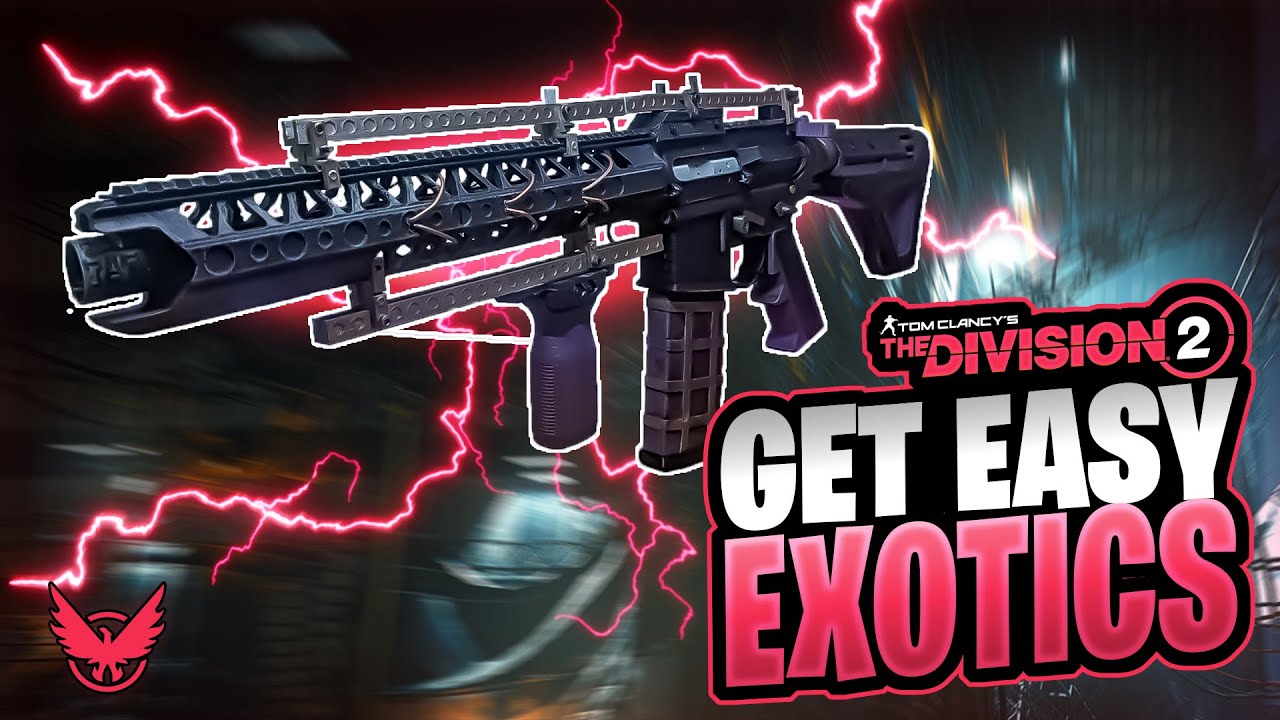 How to get The Best Exotics in The Division 2! - Farming Guide 2025 ...