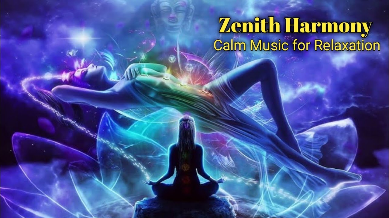 Zenith Harmony: Calm Music for Relaxation - YouTube