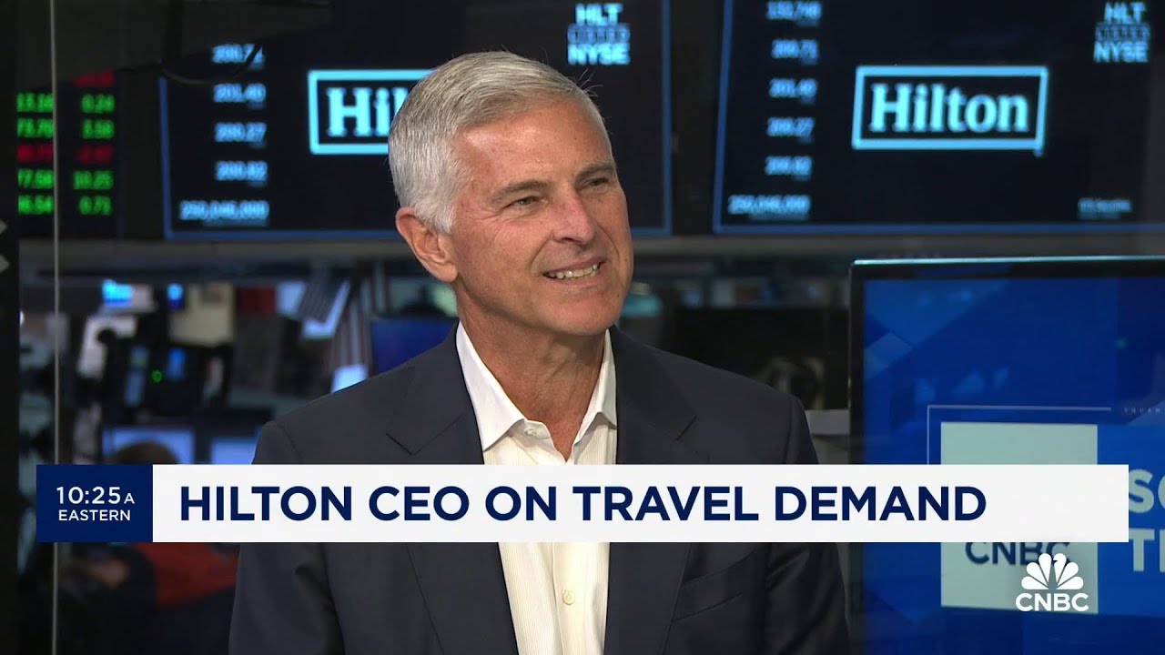 Hilton Worldwide CEO: Not seeing annual growth this summer that we saw ...