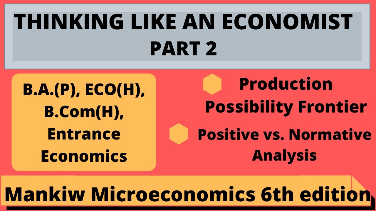 Part 2 Thinking Like an Economist| Production Possibility Frontier| Ch ...