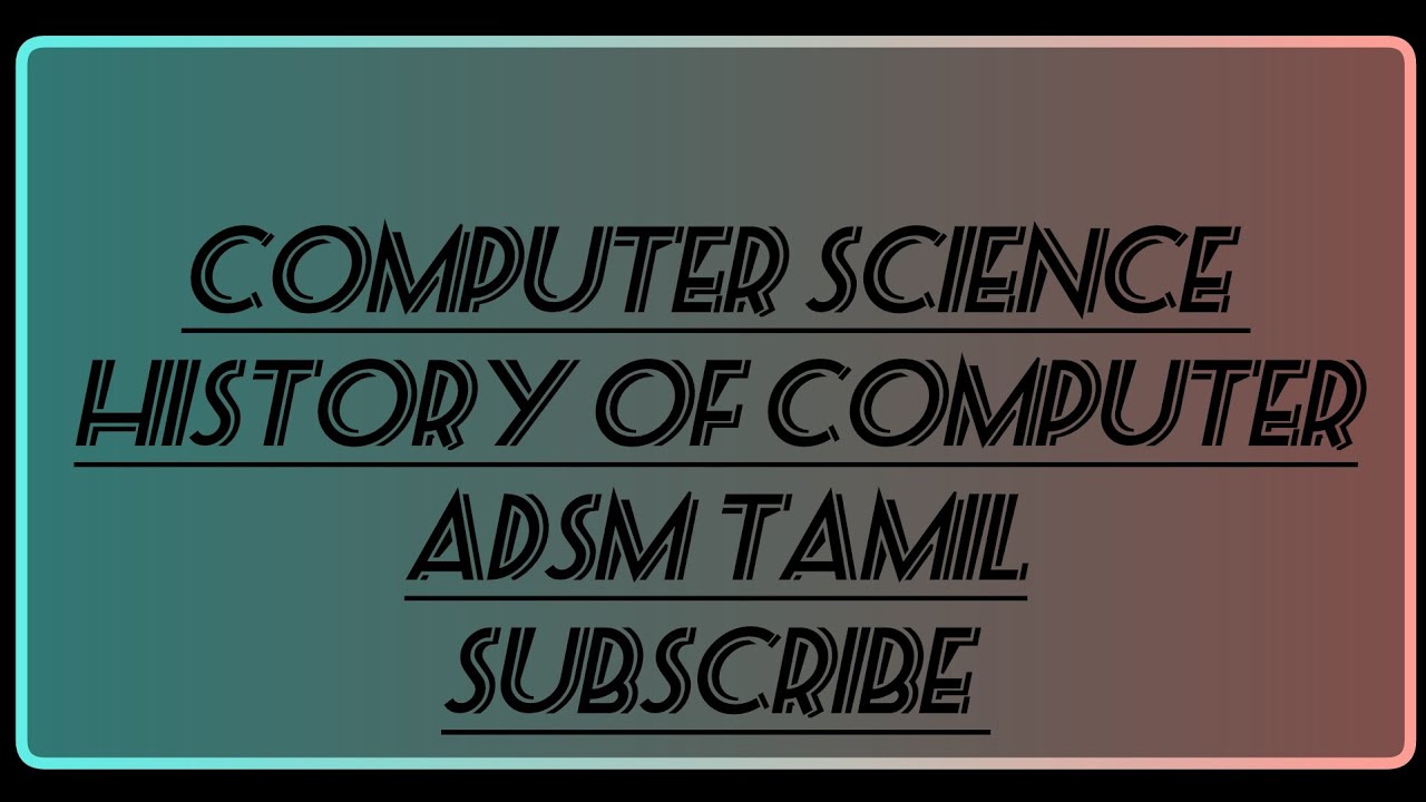 computer science History of computer part 2 ADSM... #computerscience # ...