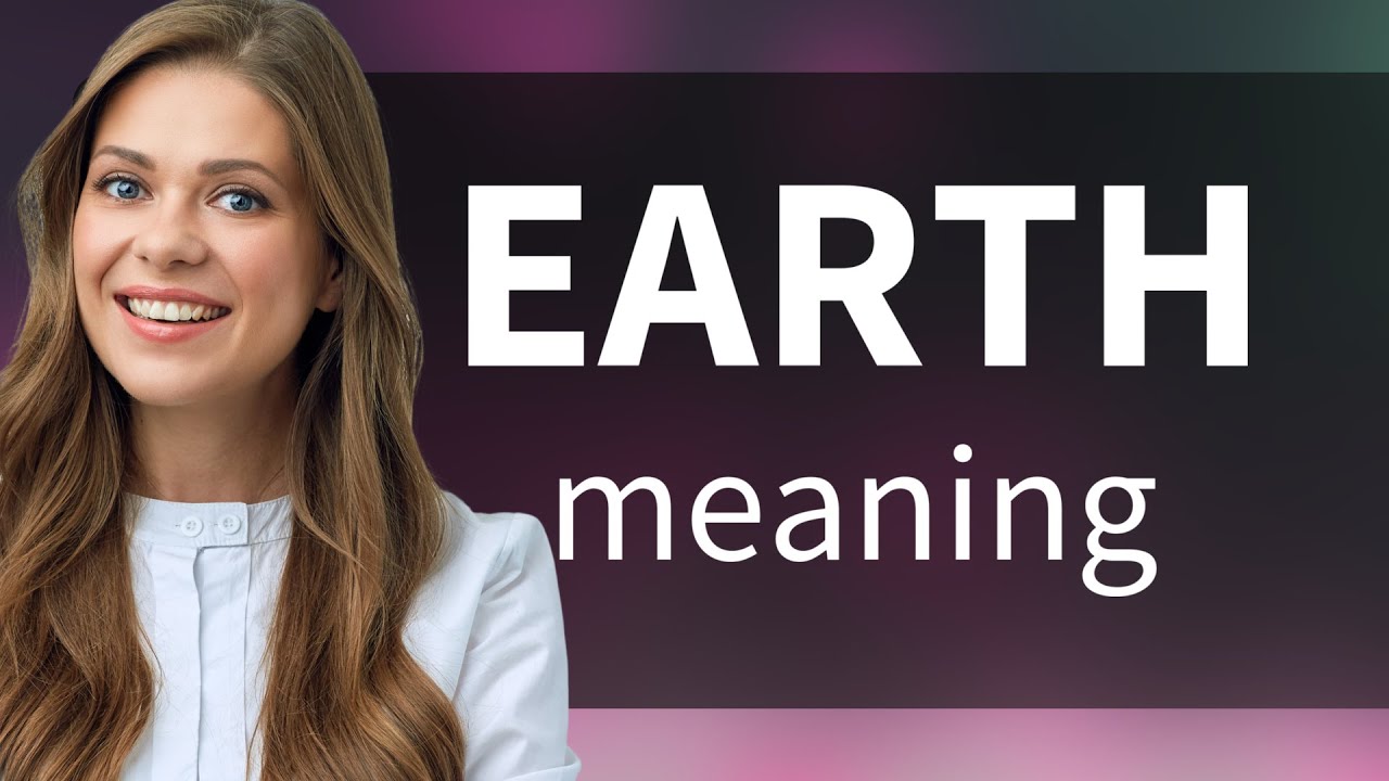 Earth | EARTH definition - YouTube