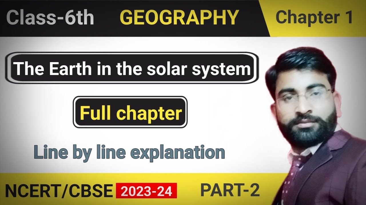 The Earth in the Solar System || NCERT Class 6 Geography Chapter 1 ...