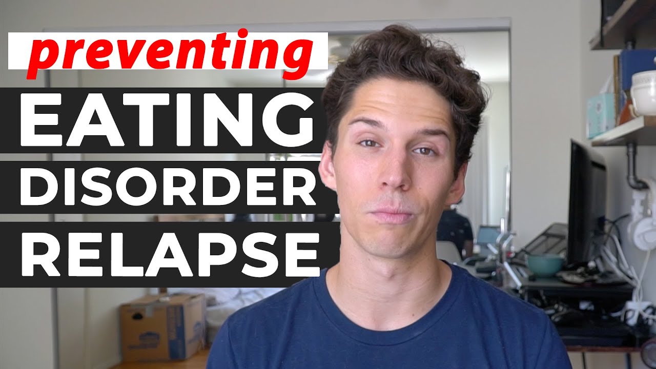 Preventing Eating Disorder Relapse - YouTube