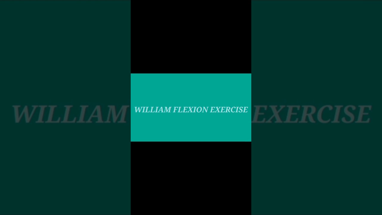 William Flexion Exercise - YouTube