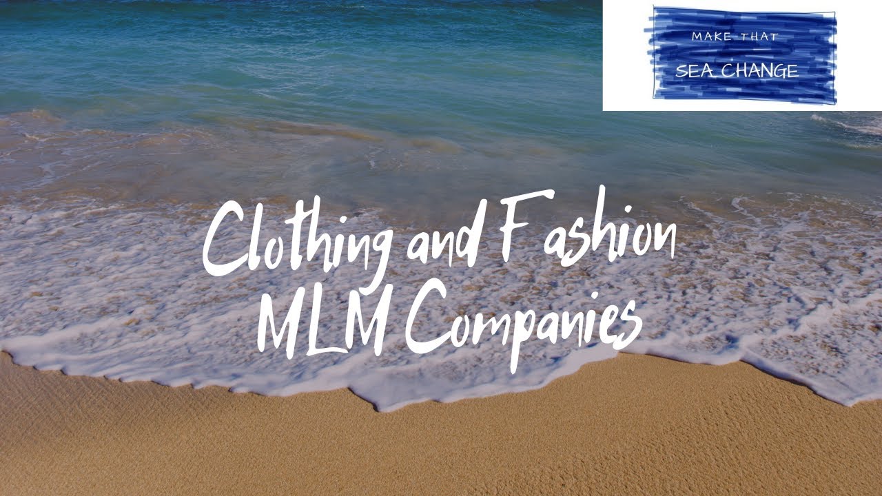 Clothing and Fashion MLM Companies - YouTube