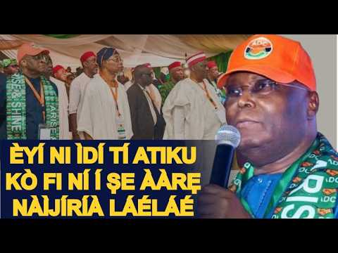 O TI BỌ! WÓN NI ATIKU KO LE ṢE AARẸ NAIJIRIA YII MỌ O