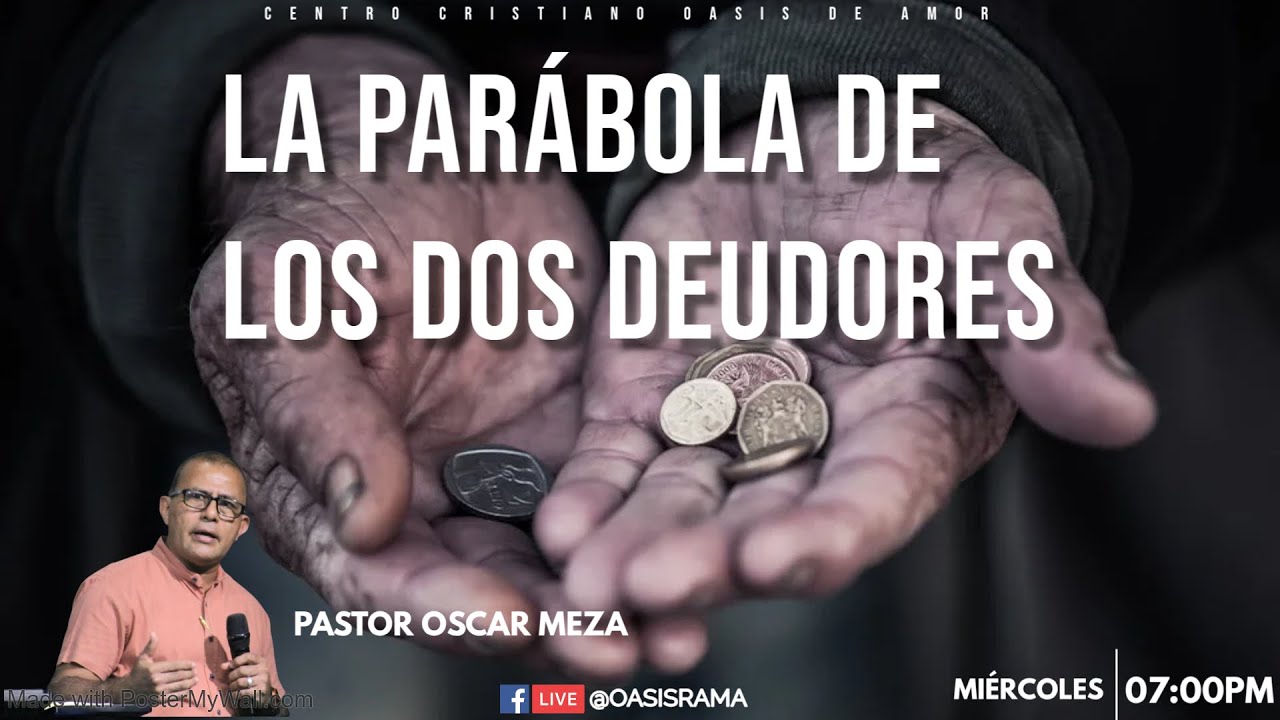 TEMA: LA PARÁBOLA DE LOS DOS DEUDORES - YouTube