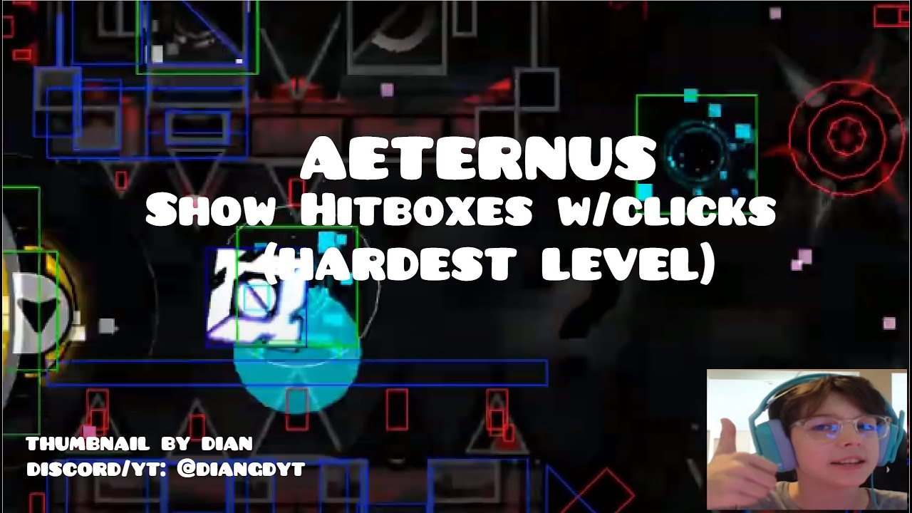 "Aeternus" Show Hitboxes w/clicks (HARDEST LEVEL) - YouTube