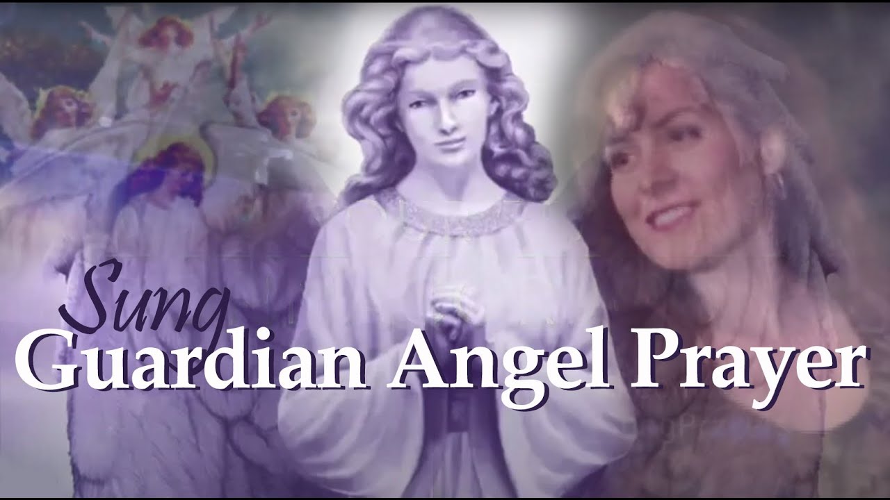 The Guardian Angel Prayer - Lullaby, then set to uptempo happy music ...
