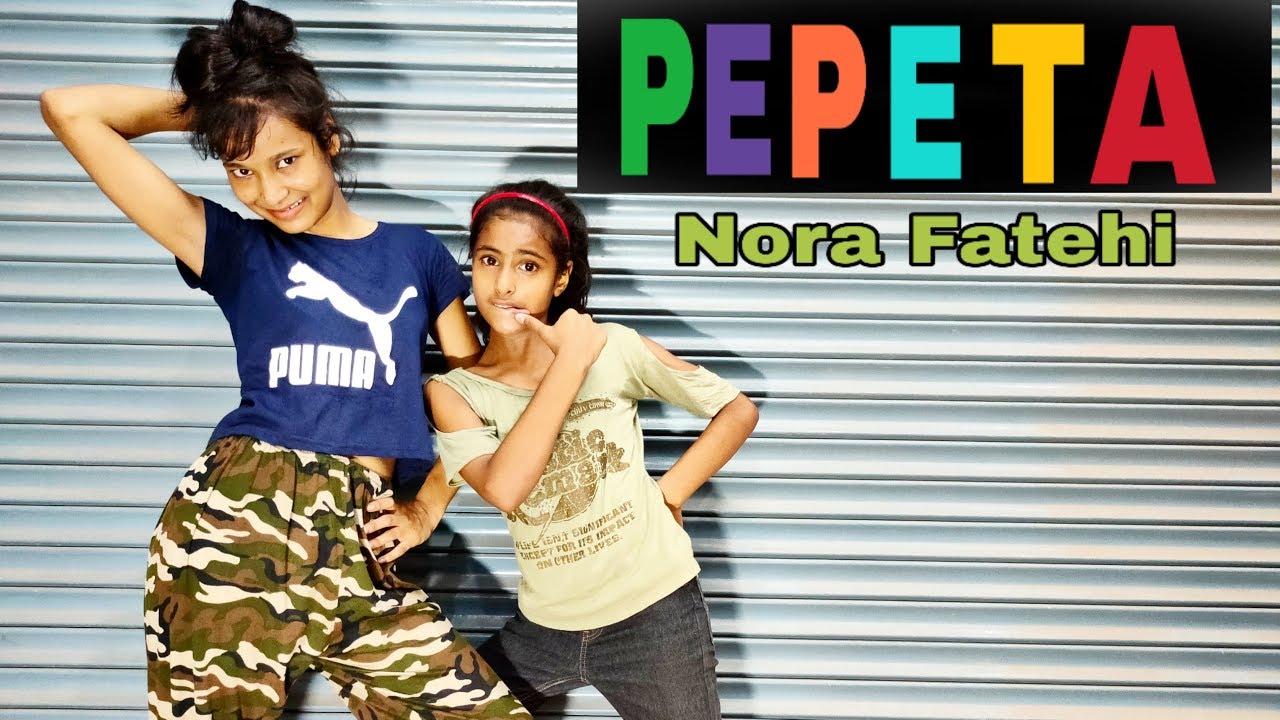 Pepeta Dance Video | Nora Fatehi | Dance Cover By Hemlata & Khushi Garg ...