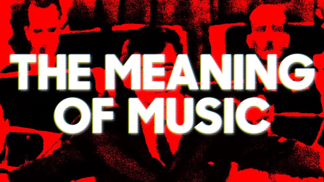 The meaning of music - YouTube