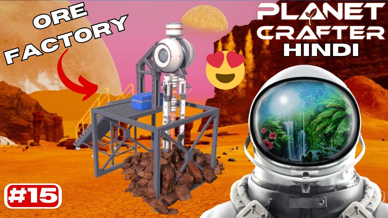 Ore Factory 😍😍 : The Planet Crafter Gamplay In Hindi : Part 15 - YouTube