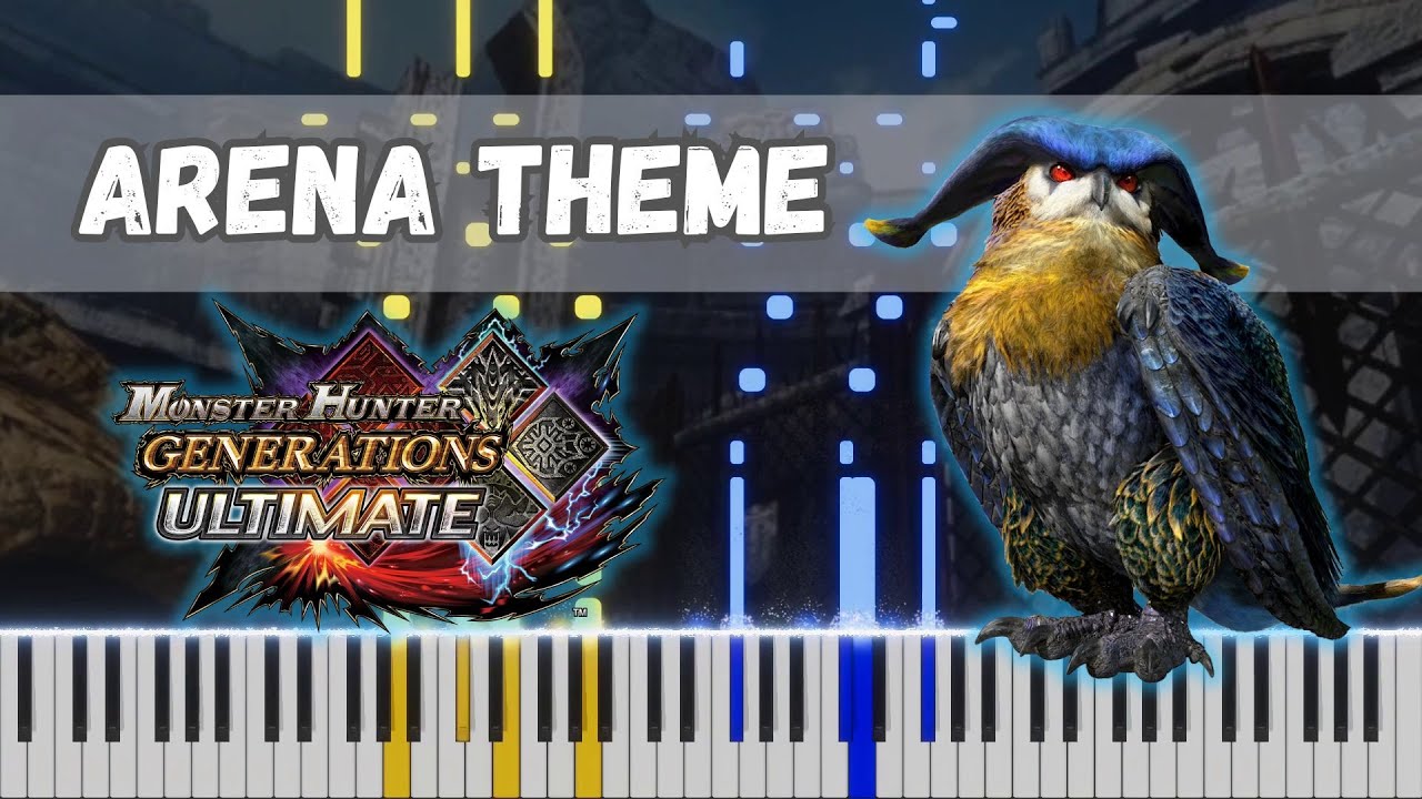 Arena Theme - Monster Hunter Generations Ultimate || Piano Arrangement ...