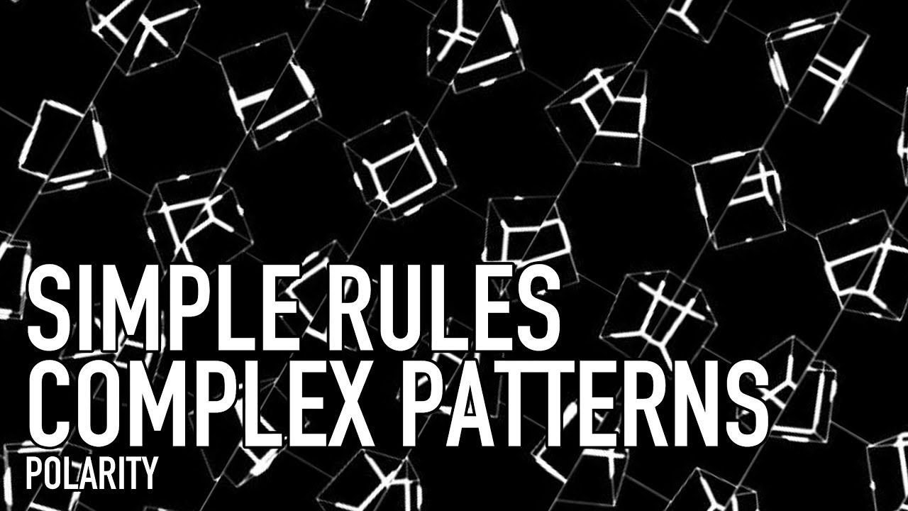 Polarity Simple Rules Complex Patterns Deep Dub YouTube Polarity Simple Rules Complex Patterns Deep Dub YouTube