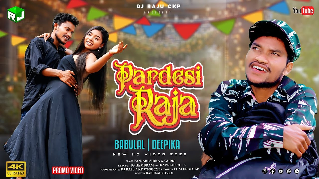 PARDESI RAJA\\NEW HO VIDEO 2025\\BABULAL JONKO DEEPIKA DEOGAM\\RAP STAR ...