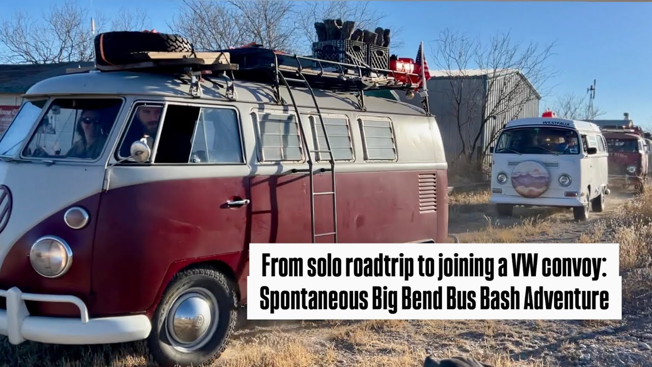 Our Solo Roadtrip brought us into a VW Convoy: Big Bend Bus Bash ...
