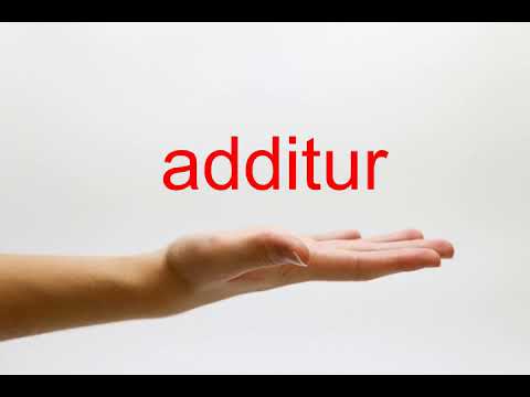 How to Pronounce additur - American English