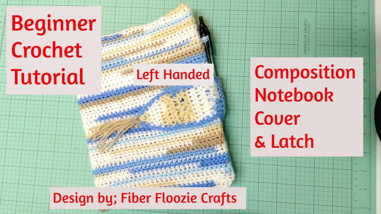 EASY Crochet Notebook Cover Part 1 Left Handed - YouTube