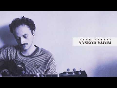 Berk Baysal - Nankör Yarim