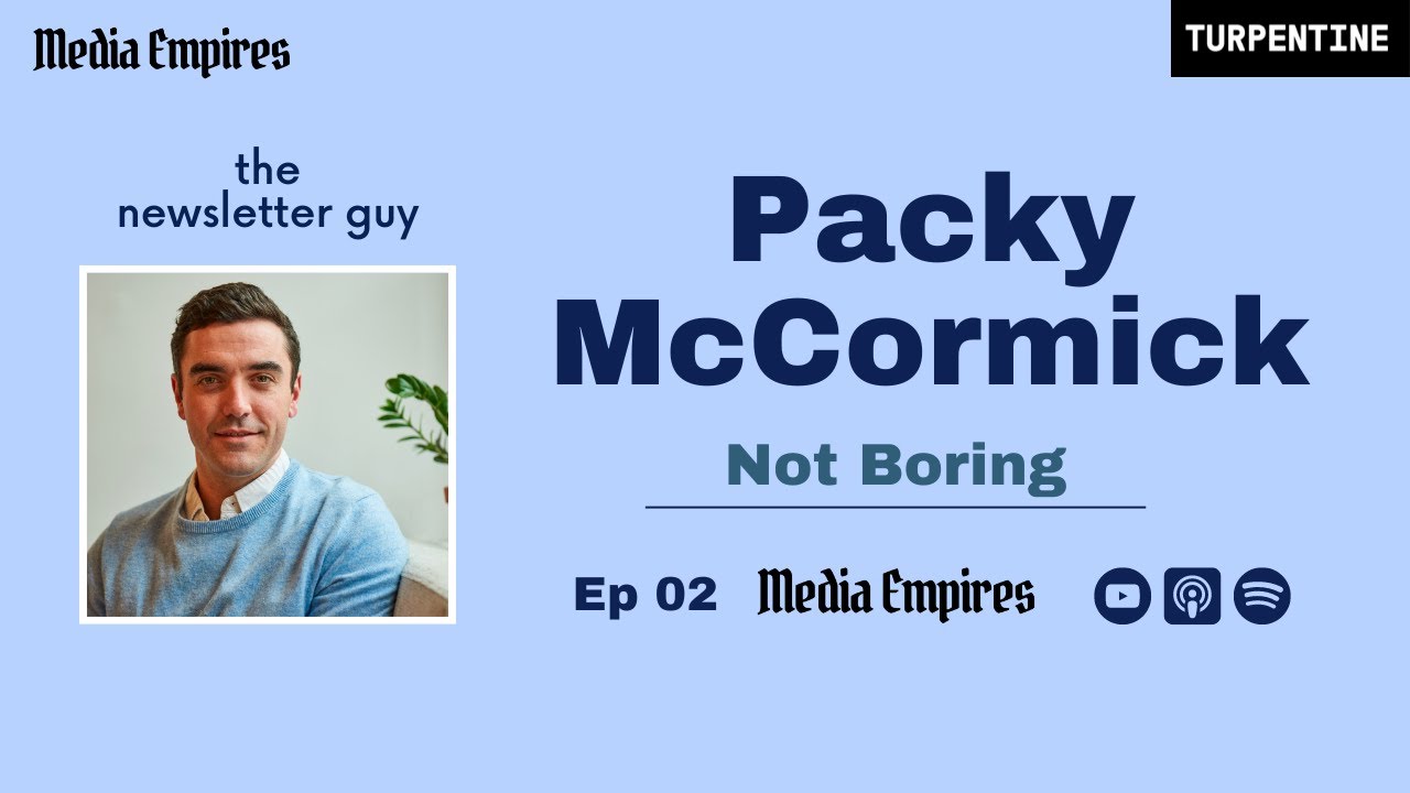 "Not Boring and the Future of Tech Media" | Packy McCormick, Not Boring ...
