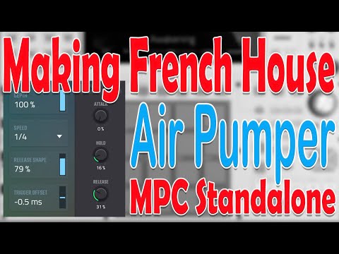 Akai MPC Tutorial. Let's make French Disco House with the Air Pumper. Easy Pumping FX on the MPC.